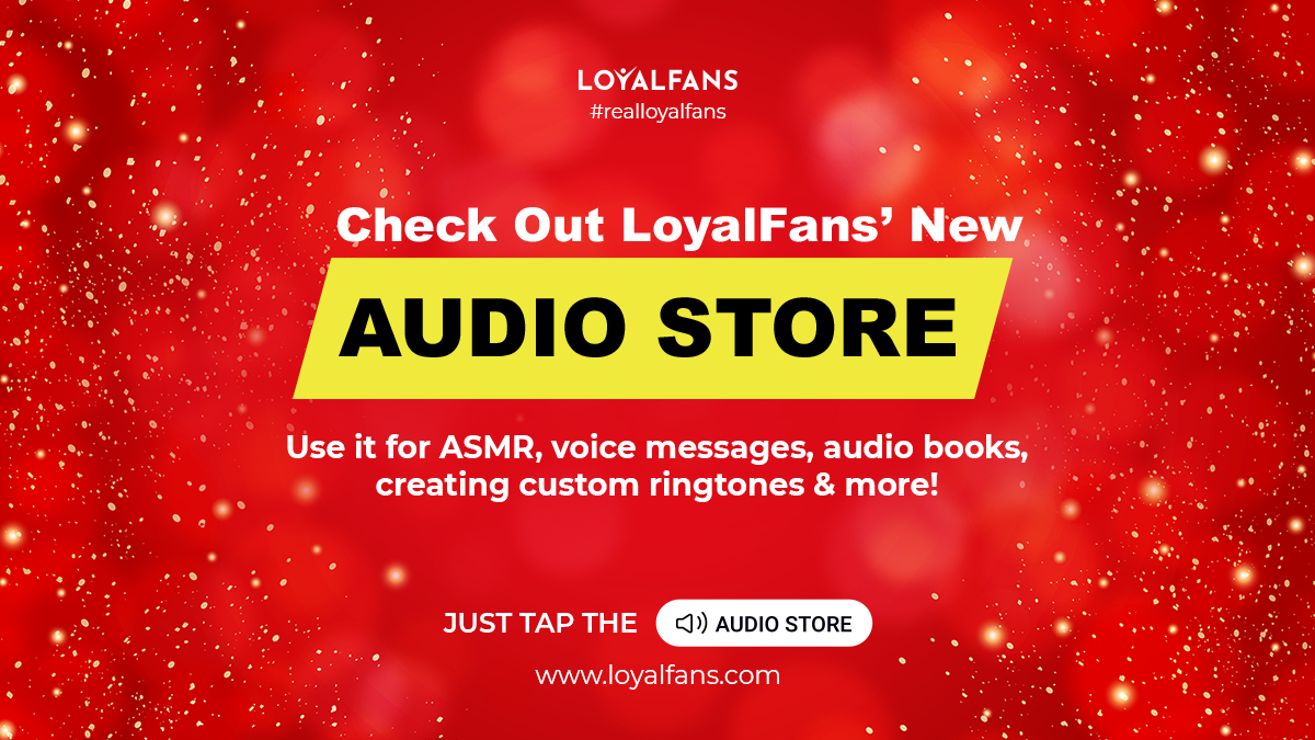 Check Out LoyalFans’ New Audio Store! – LoyalFans
