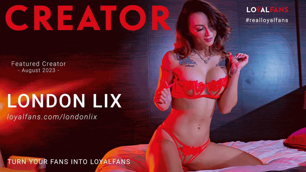 London Lix: LoyalFans’ ‘Featured Creator’ for August 2023 – LoyalFans