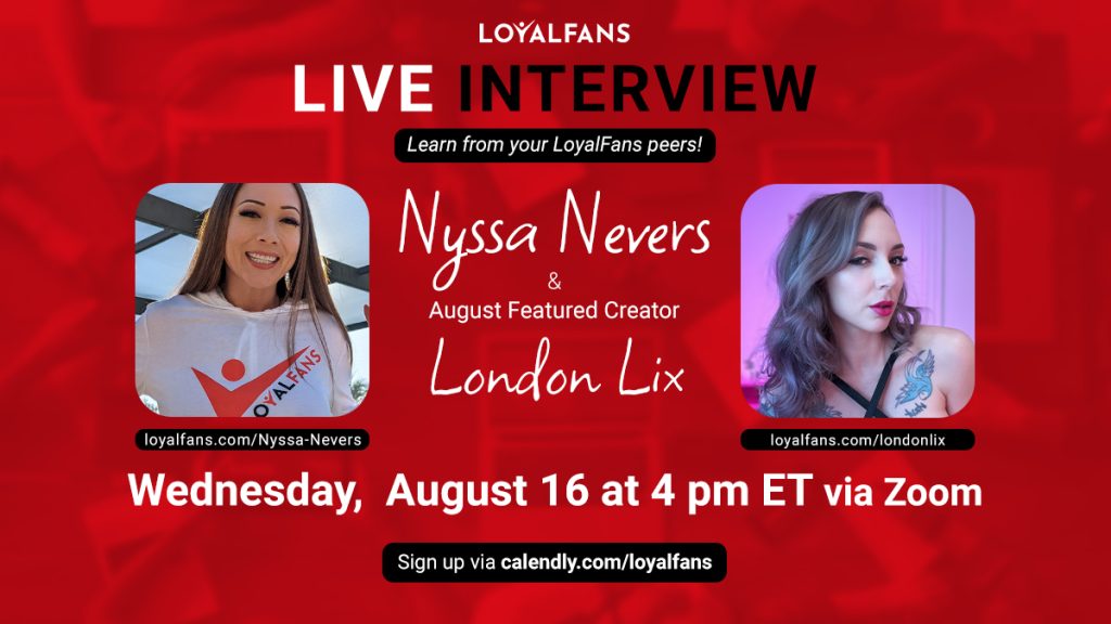 London Lix Featured Creator Interview (August 16th) – LoyalFans