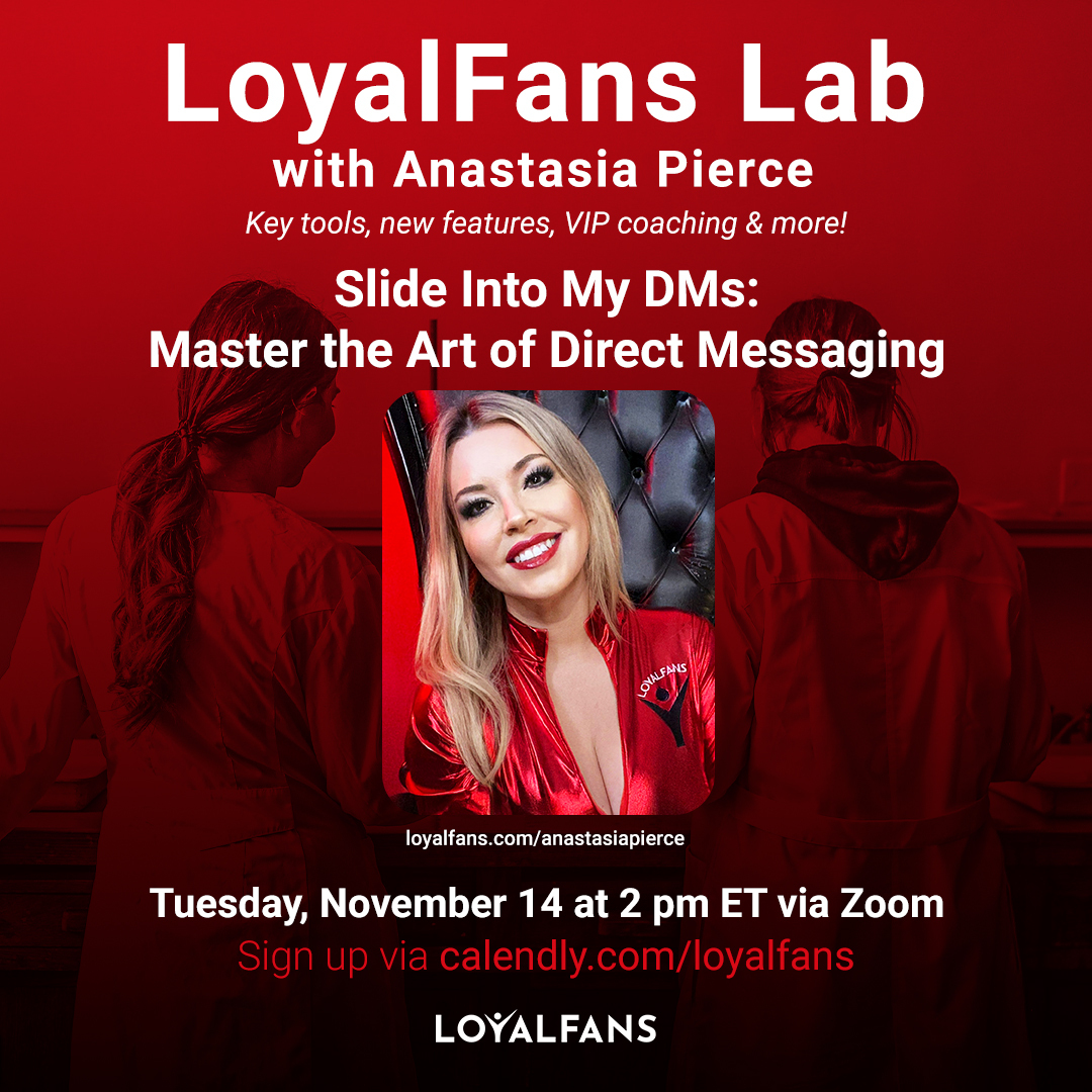Slide Into My DMs: LoyalFans Lab with Anastasia Pierce – LoyalFans
