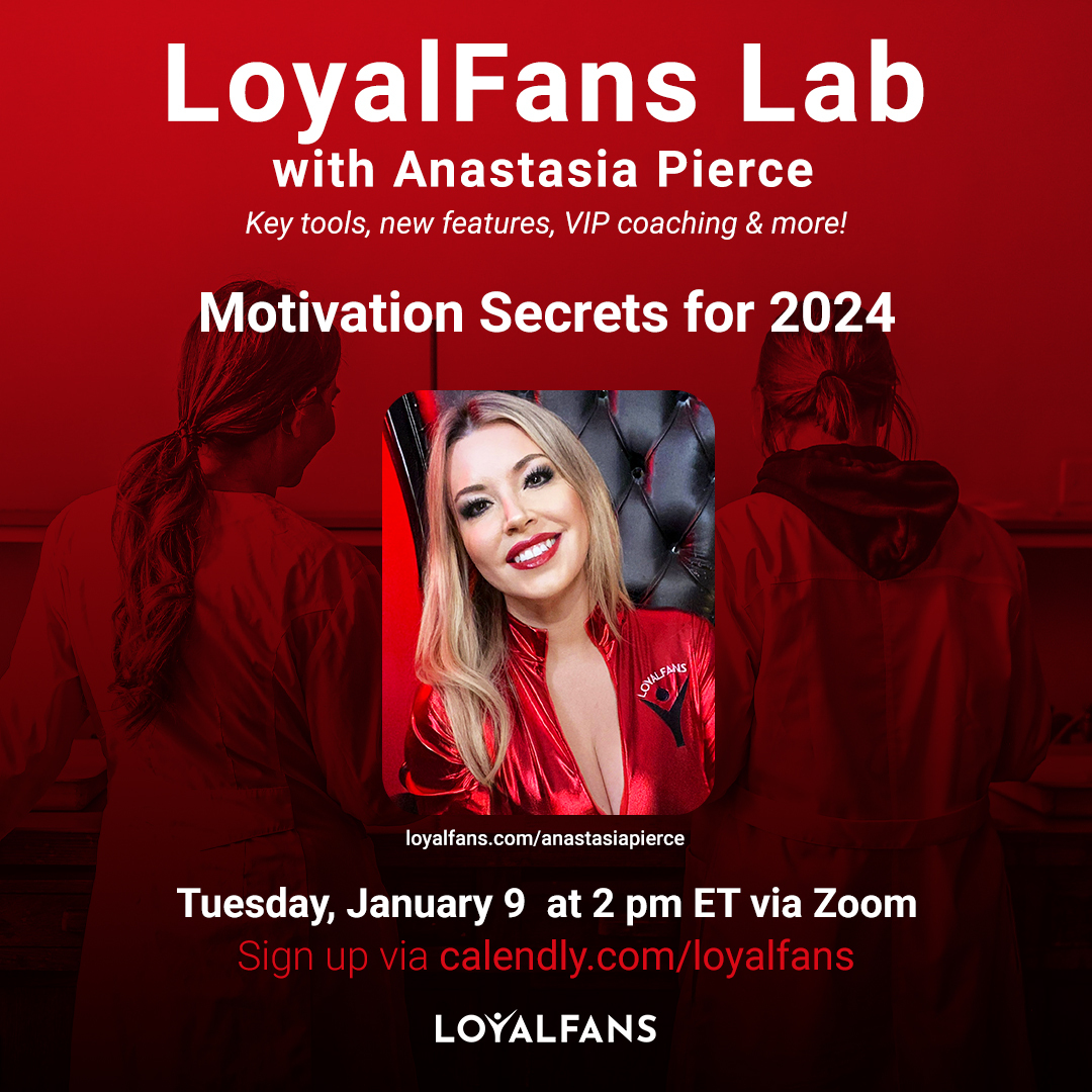 ‘Motivation Secrets for Content Creation in 2024′ (LoyalFans’ January ...