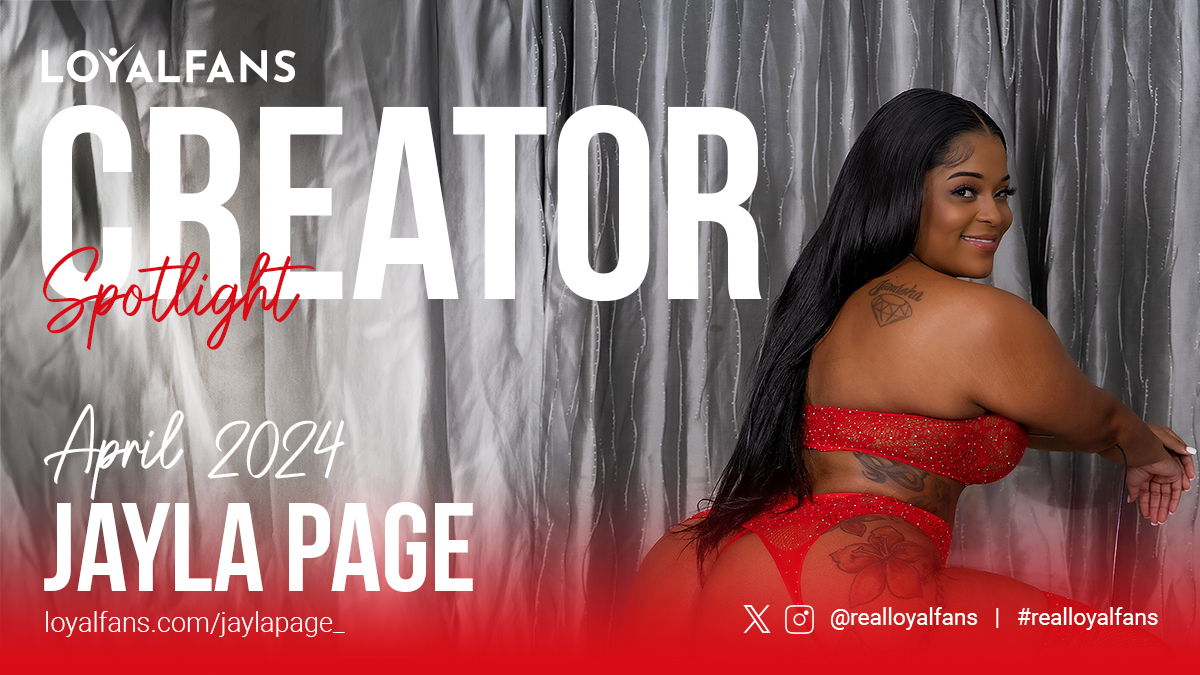 Jayla Page Named #realloyalfans Featured Creator for April, 2024 – LoyalFans
